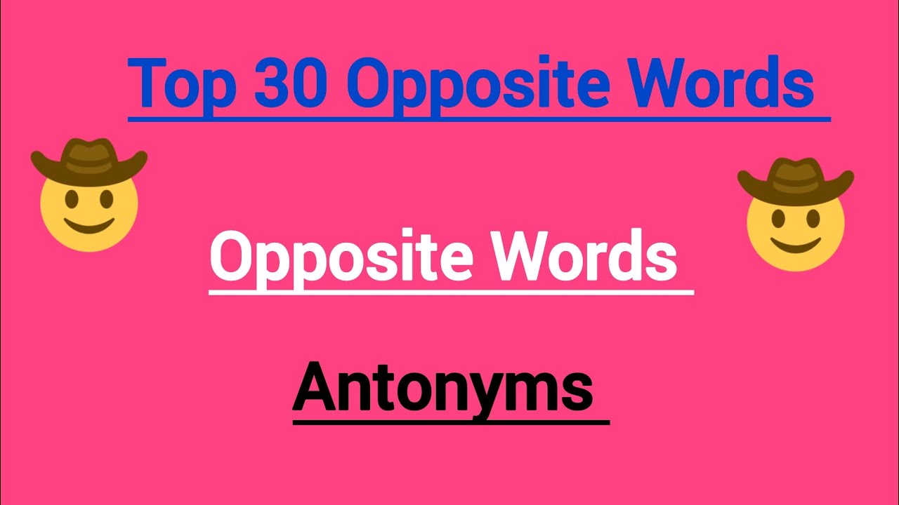 Opposite Words l 30 Opposite Words l Opposite Word l Opposite Words in ...