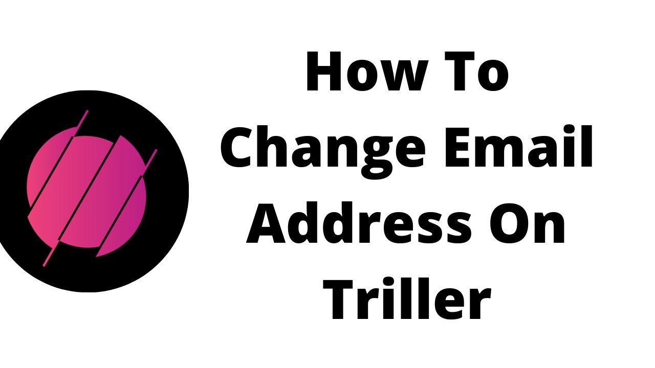 How To Change Email Address On Triller App - YouTube