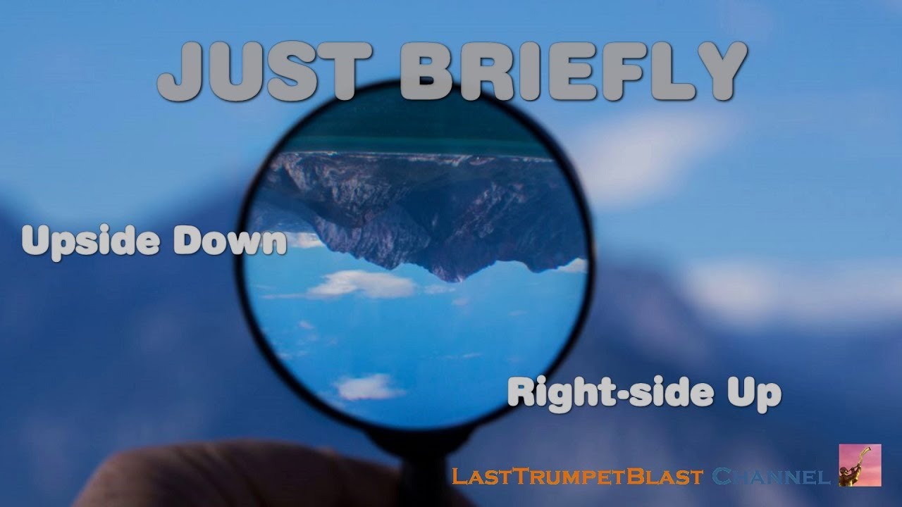 Just Briefly: Upside Down, Right-side up - YouTube
