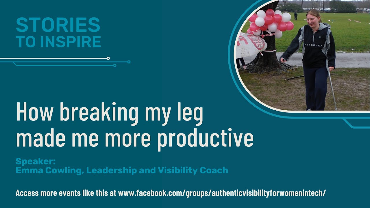 How Breaking My Leg Made Me More Productive with Emma Cowling: Stories ...