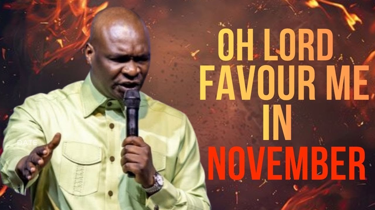 OH LORD FAVOUR ME IN THIS NOVEMBER 2025 || PRAYER - APOSTLE JOSHUA ...