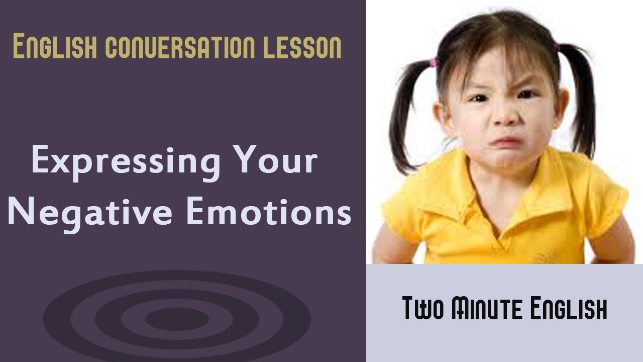 Expressing Negative Emotions - The Verbal Communication of Emotion ...