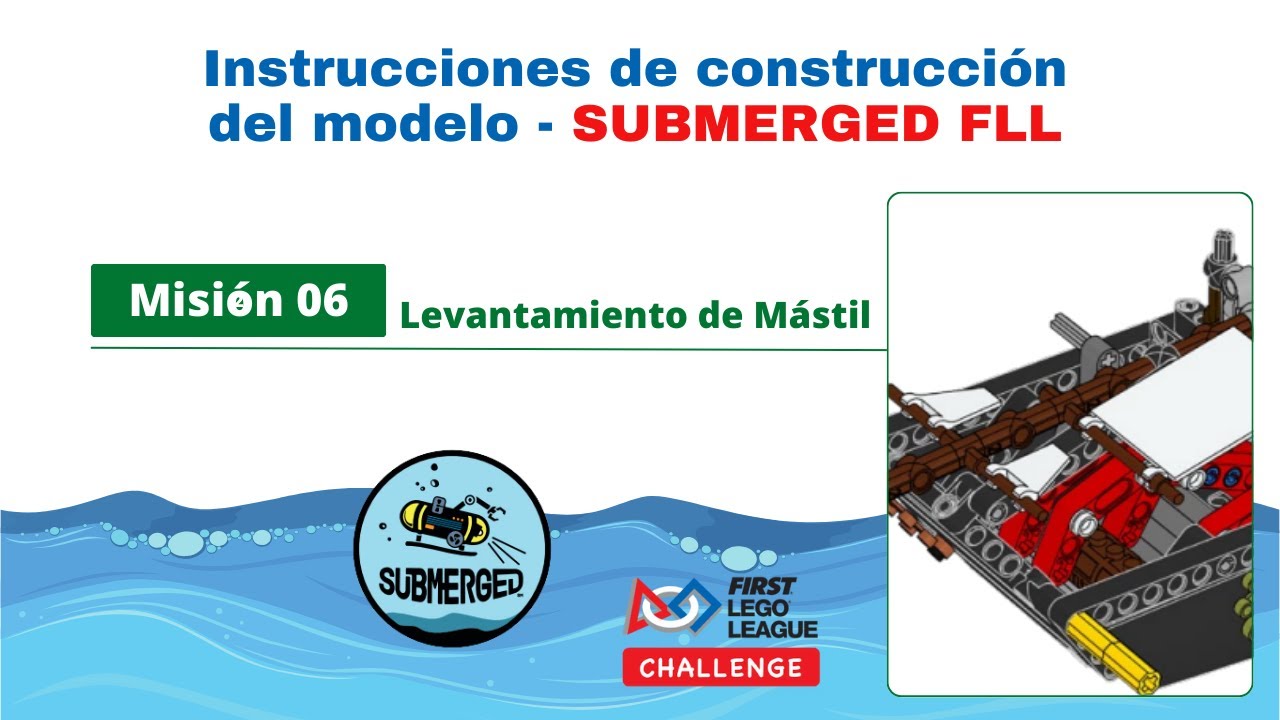 🚢 Misión 6: Levantamiento de Mástil | SUBMERGED 2024 FIRST LEGO League ...
