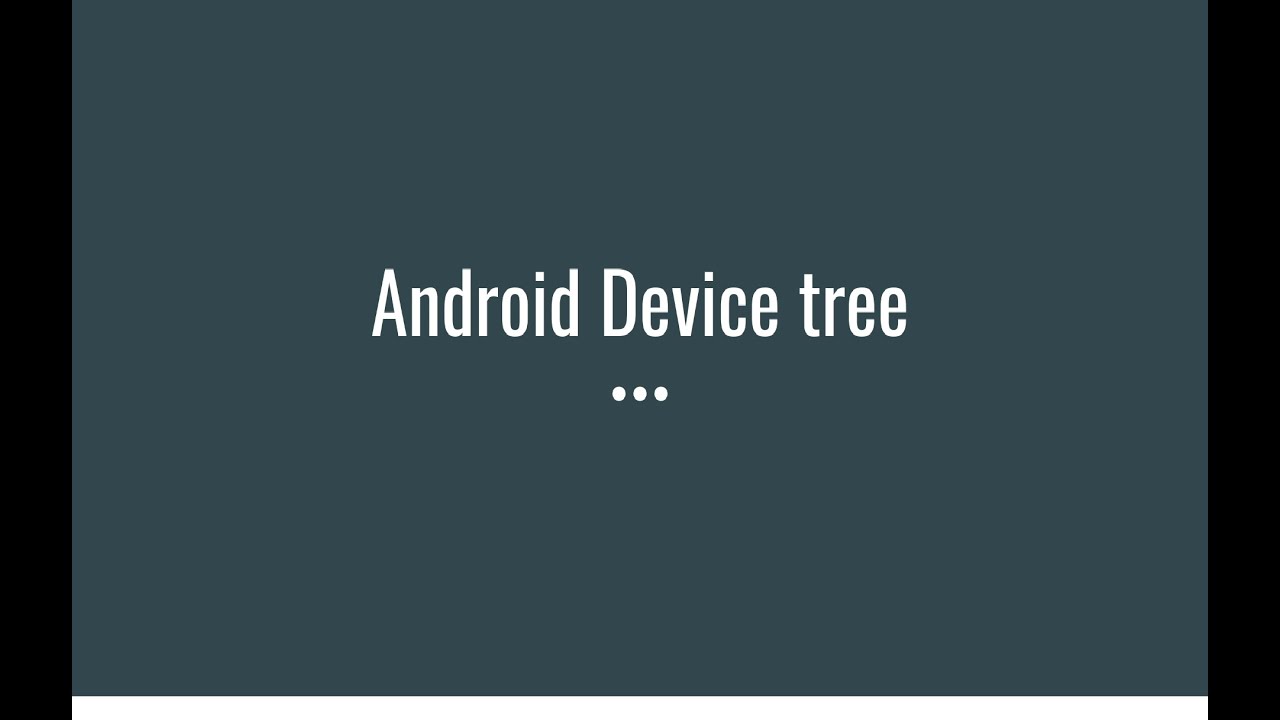 Concept of Android Device tree | Custom Rom Development | MR.HACKER5476 ...