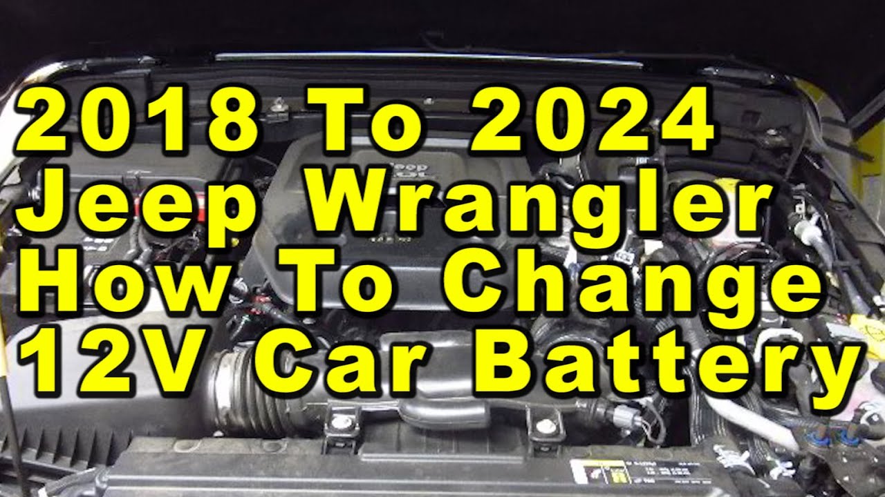 2018 To 2024 Jeep Wrangler How To Change 12V Car Battery With Group ...