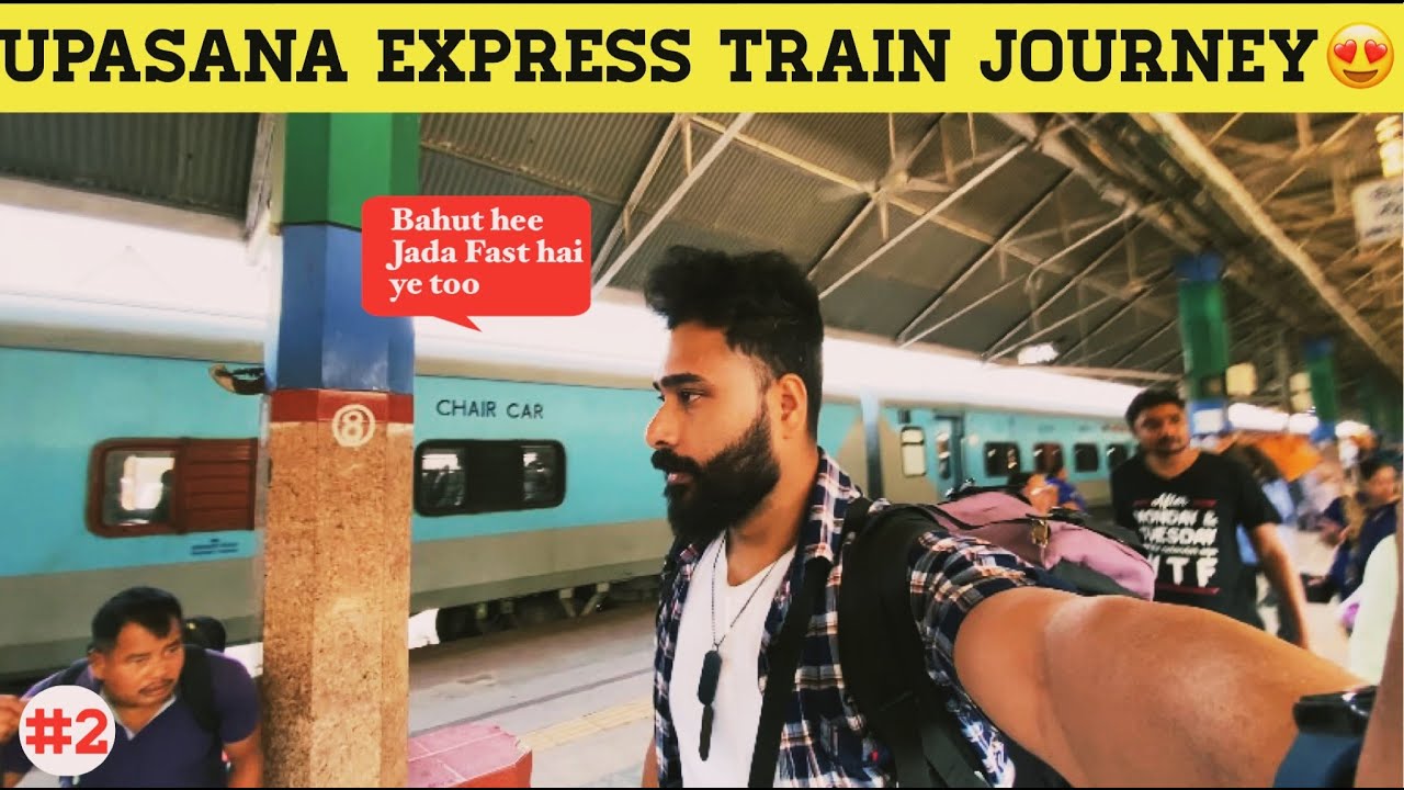 Upasana Express train journey उपासना एक्सप्रेस ट्रेन 😍 - YouTube