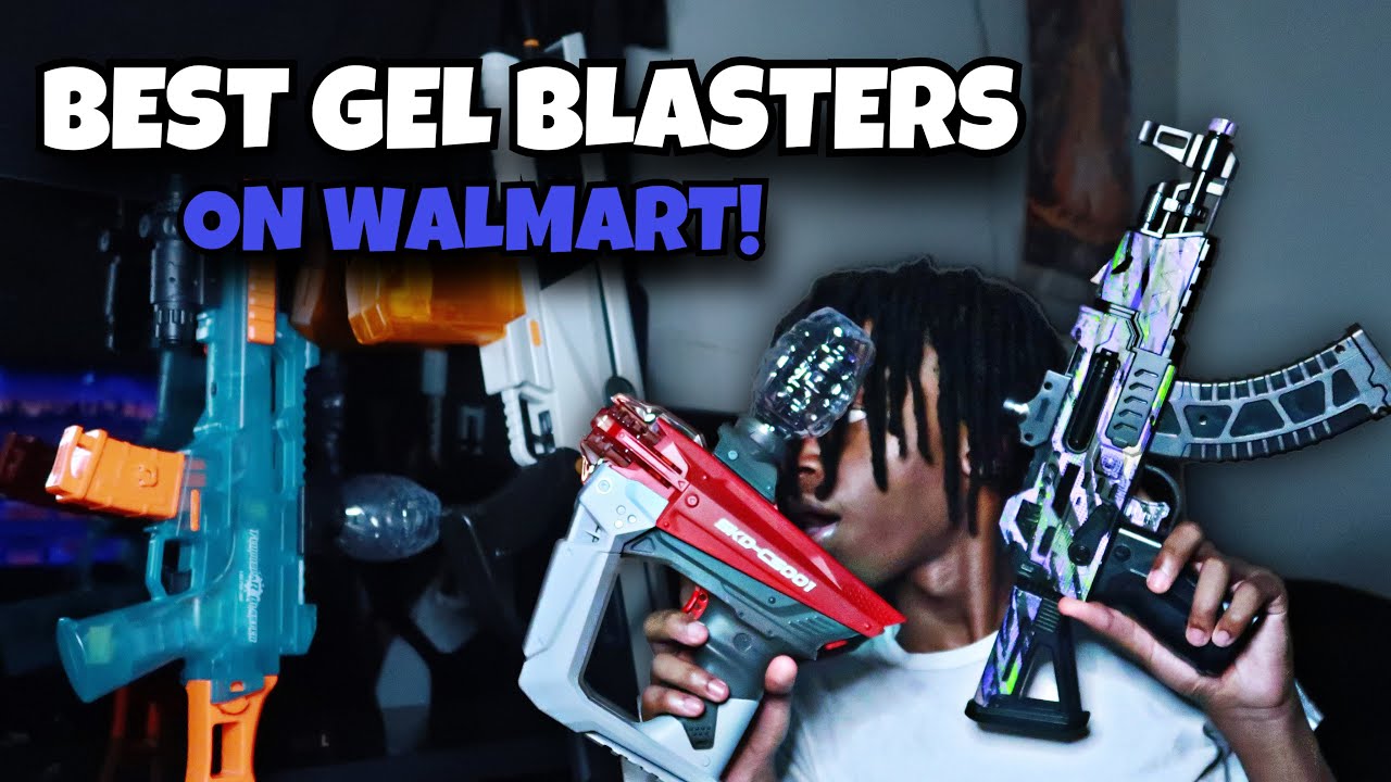 The Best Gel Blasters At Walmart - Cheap And Affordable - YouTube