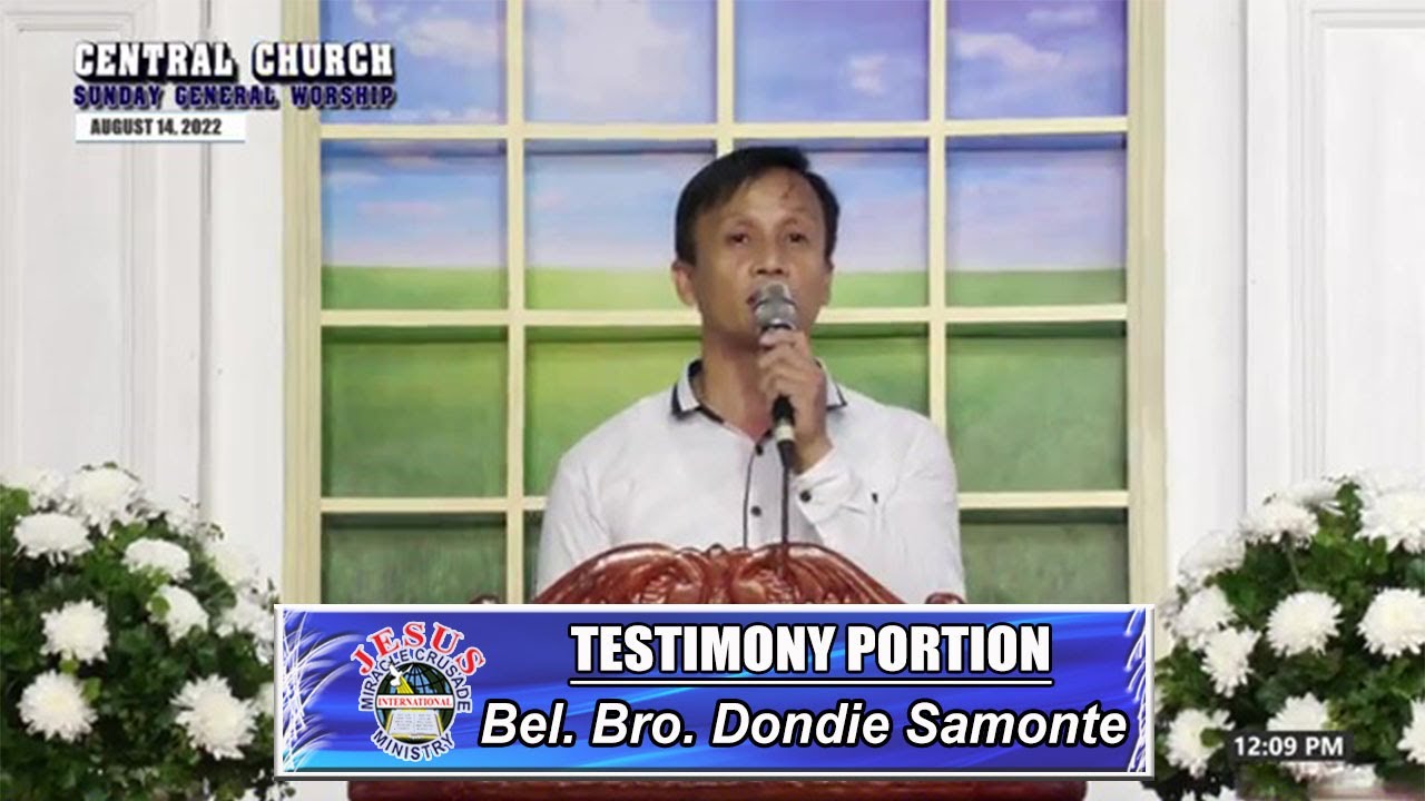 JMCIM | Testimony Portion | Bel. Bro. Dondie Samonte | August 14, 2022 ...