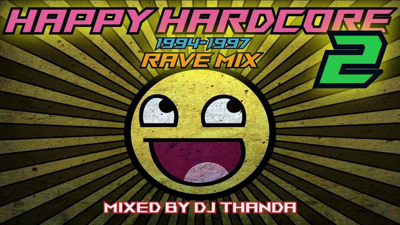 Happy Hardcore Rave Mix Vol. 2 (1994-1997) (Mixed by DJ Thanda) - YouTube