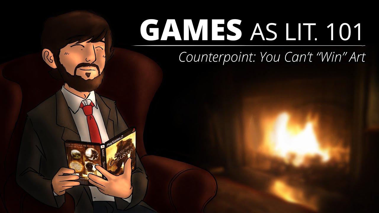 Games as Lit. 101 - Counterpoint: You Can't "Win" Art - YouTube