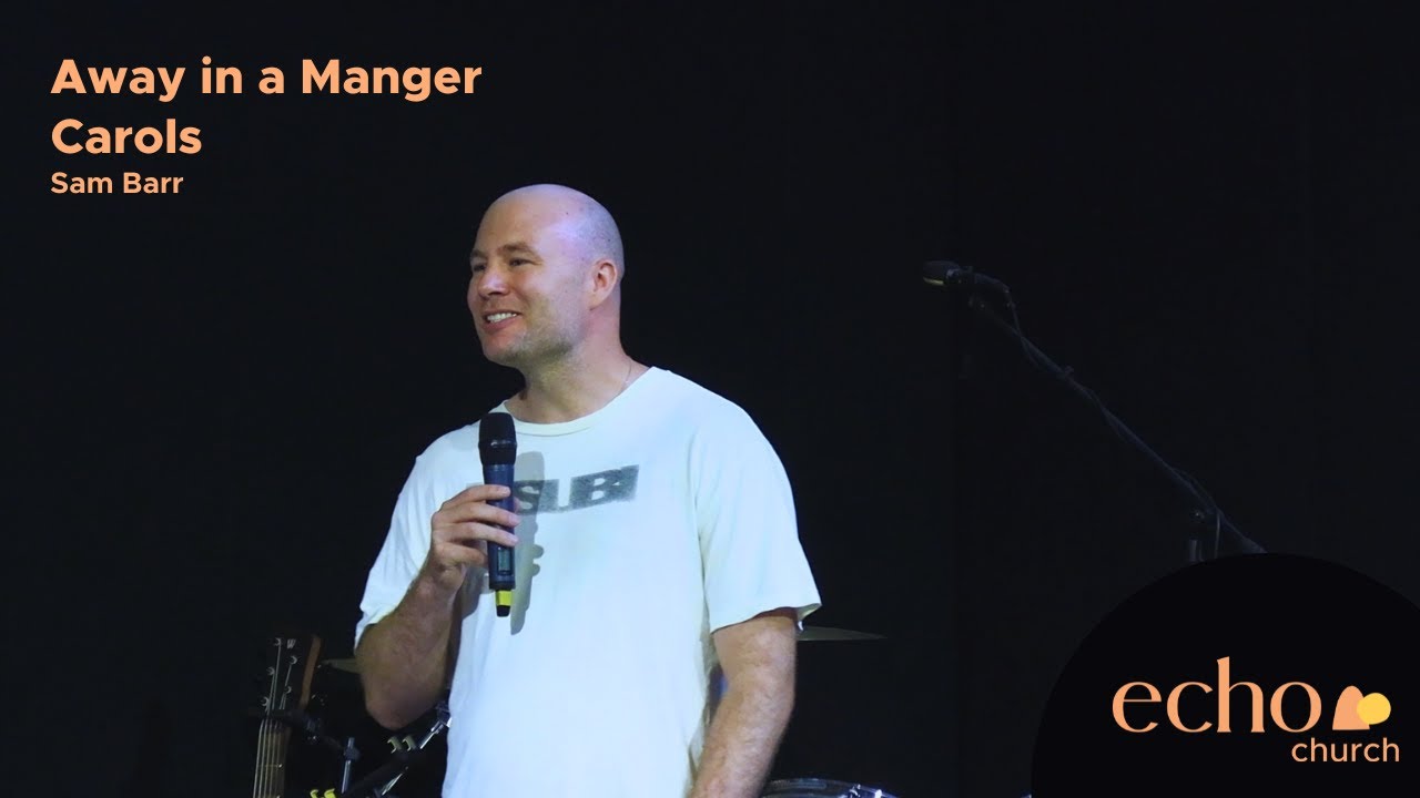 Away in a Manger - Carols | Sam Barr - YouTube