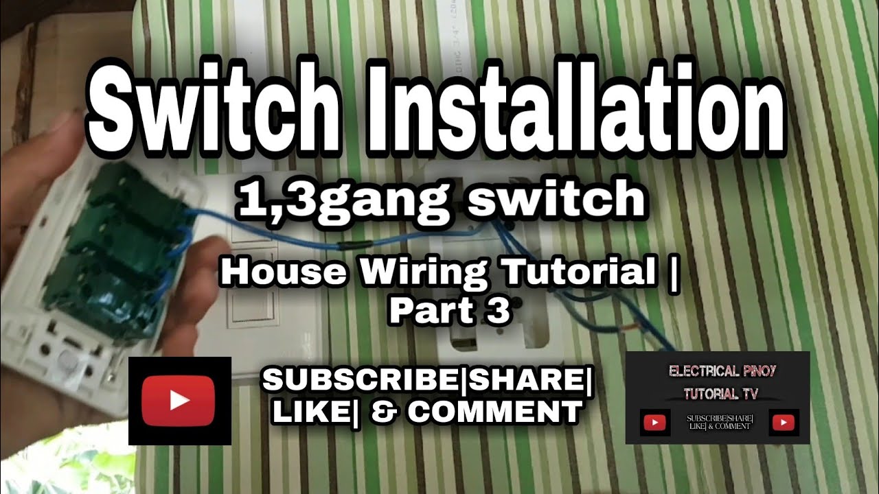 Switch Installation | 1&3gang switch | House Wiring Tutorial | Part3 - YouTube