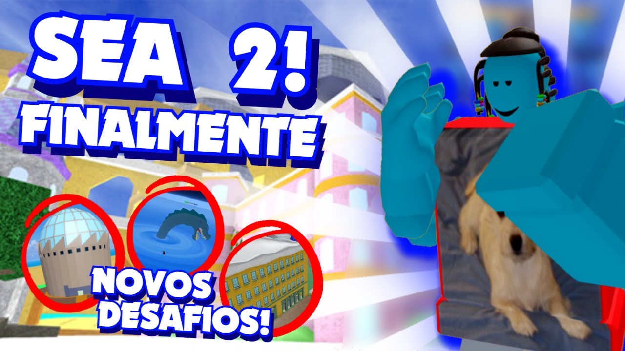 FINALMENTE CHEGUEI NO SEA 2! BLOX FRUITS 🤪 - YouTube