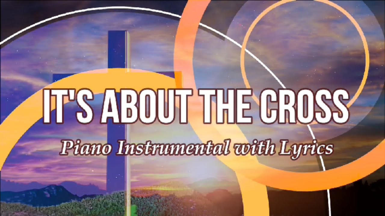 It's All About The Cross - Instrumental with Lyrics - YouTube