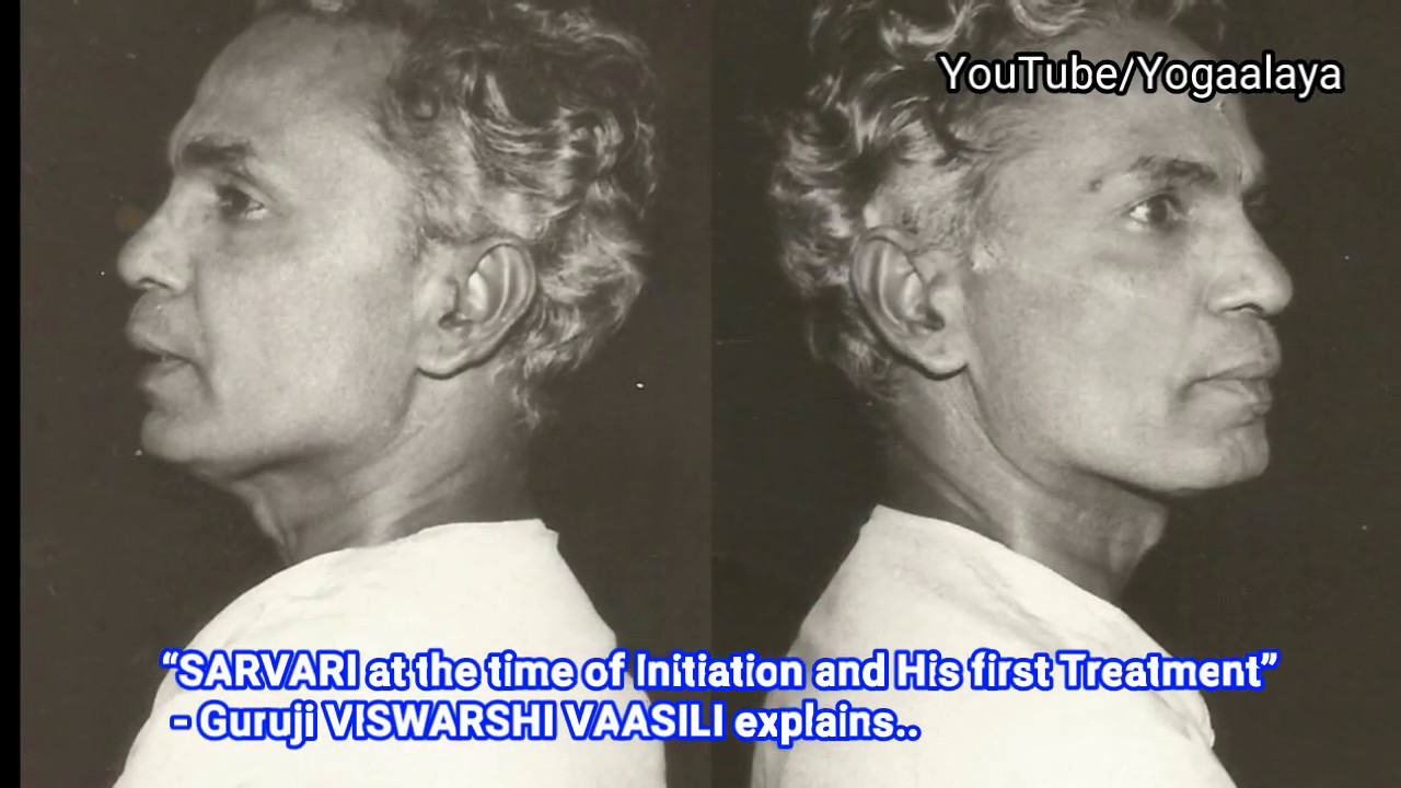 “SARVARI at the time of Initiation and His first Treatment” - Guruji ...