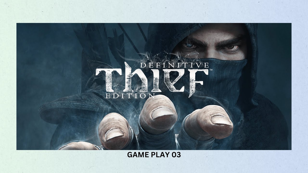 Thief - Game Play 03 - YouTube