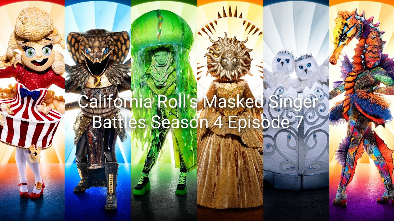 California Roll's Masked Singer Battles Season 4 Episode 7 (Semi-Finals ...