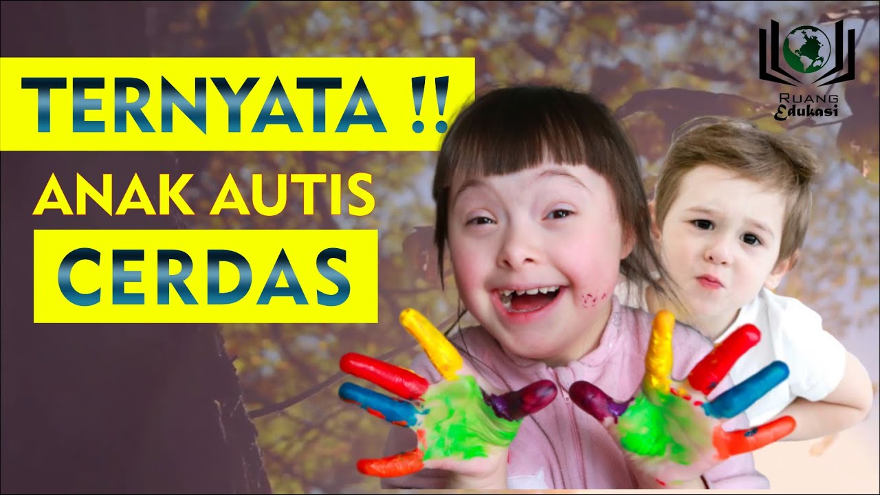 Kecerdasan Anak Autis dapat Melampaui Kecerdasan Anak Normal, Begini ...