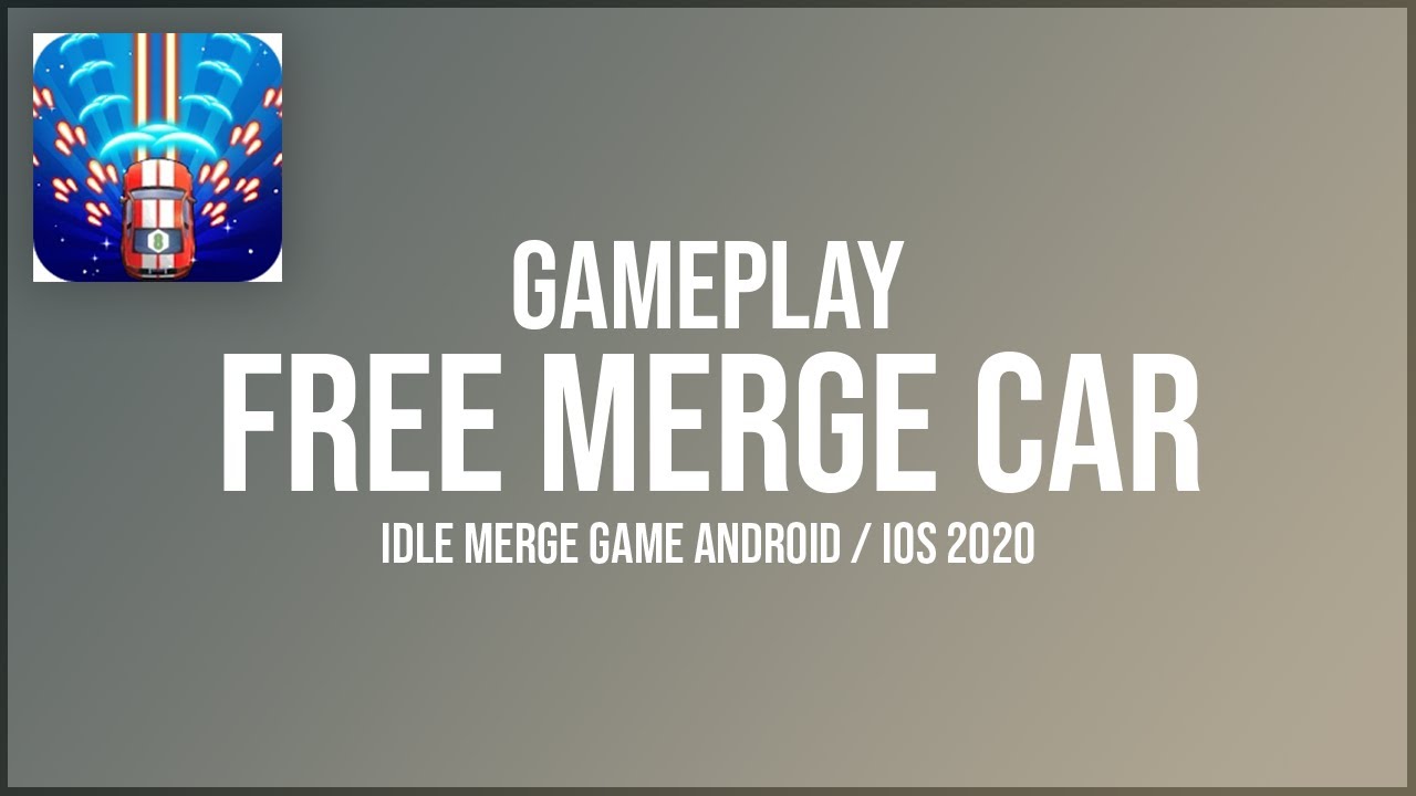 Free Merge Car - Idle/Merge Mobile Game Gameplay (Android/iOS) - YouTube