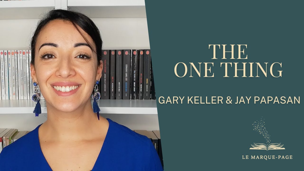 Devenez EFFICACE grâce à ce livre ! THE ONE THING (Gary Keller & Jay Papasan) - YouTube