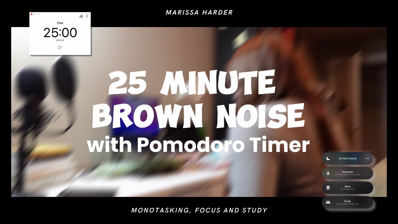 25 Minute Brown Noise with Pomodoro Timer | Monotasking, Focus and ...