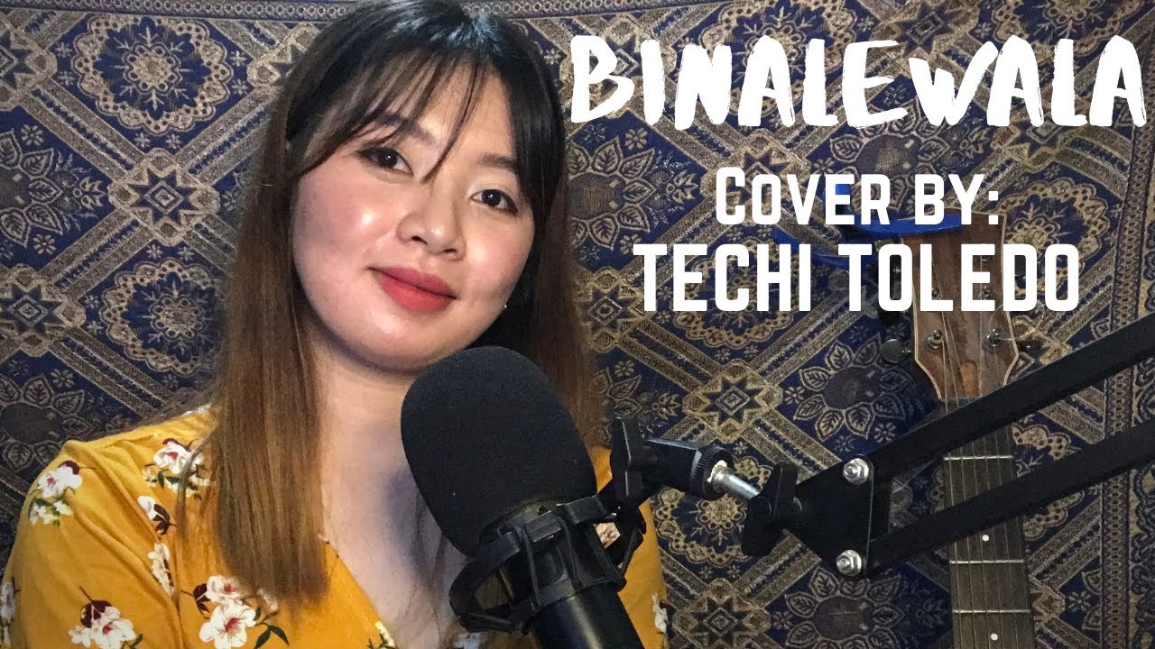 Binalewala - Michael Dutchi Libranda COVER by Techi Toledo - YouTube