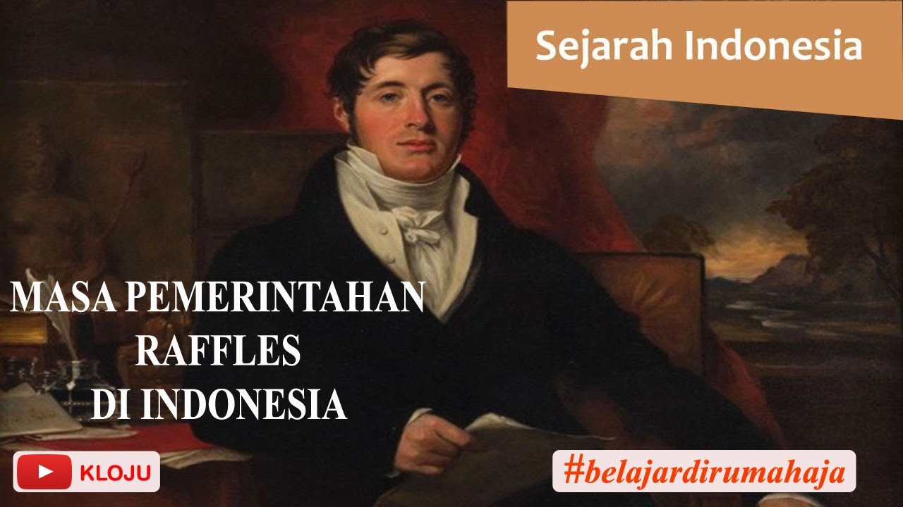 PEMERINTAHAN RAFFLES DI INDONESIA - YouTube