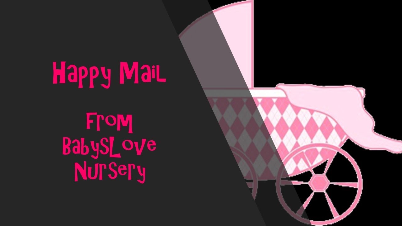 Happy Mail from Babys Love Nursery - YouTube