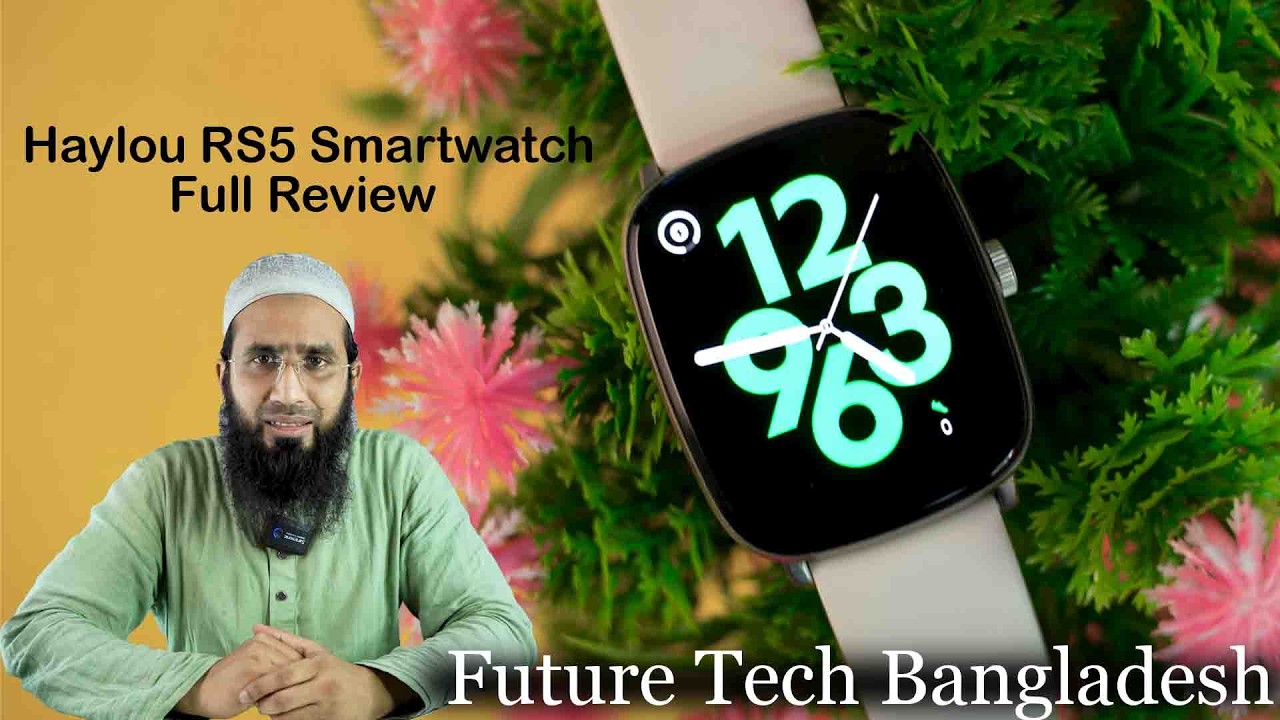 Haylou RS5 Smartwatch 2024 | Full Review || Future Tech Bangladesh || Tech Den - YouTube
