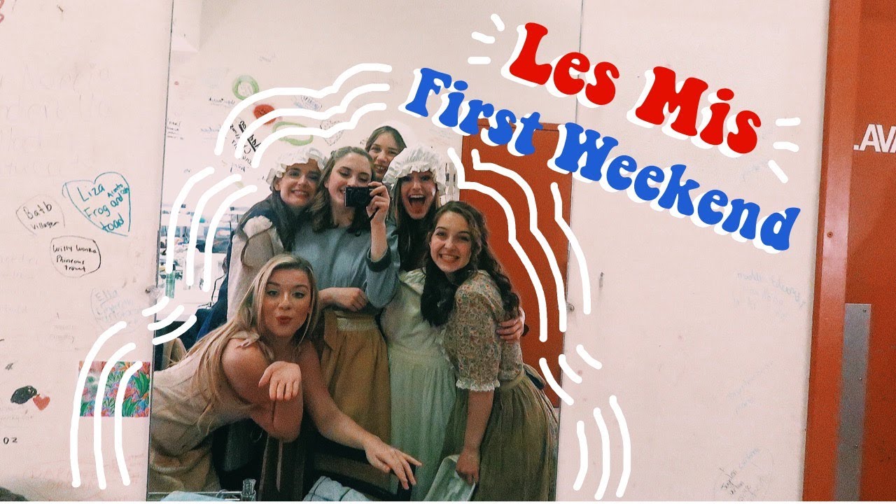 les mis show vlog || first weekend - YouTube