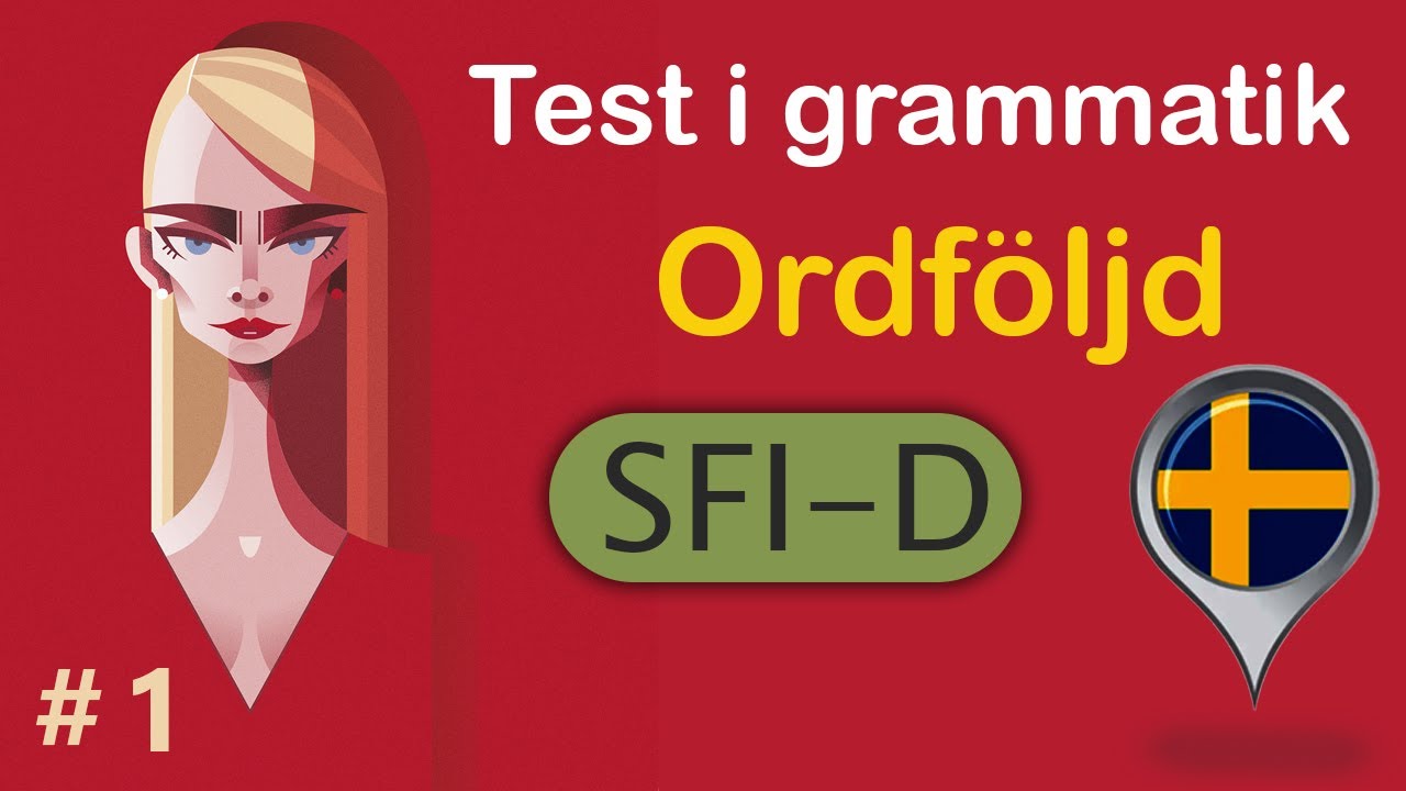 Ordföljd för SFI kurs D #1 | huvudsatser och bisatser | ( Lär dig ...
