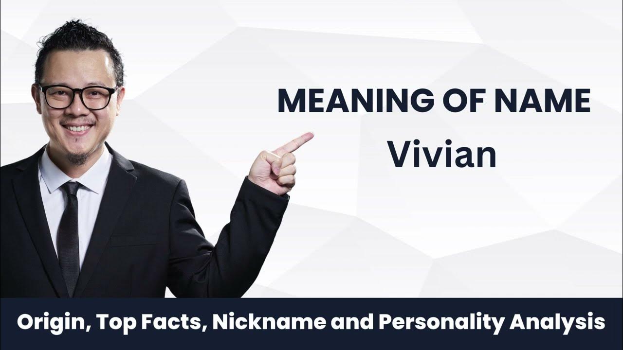 Vivian Name Facts, Meaning, Personality, Nickname, Origin, Popularity, Similar Names and Poetry ...