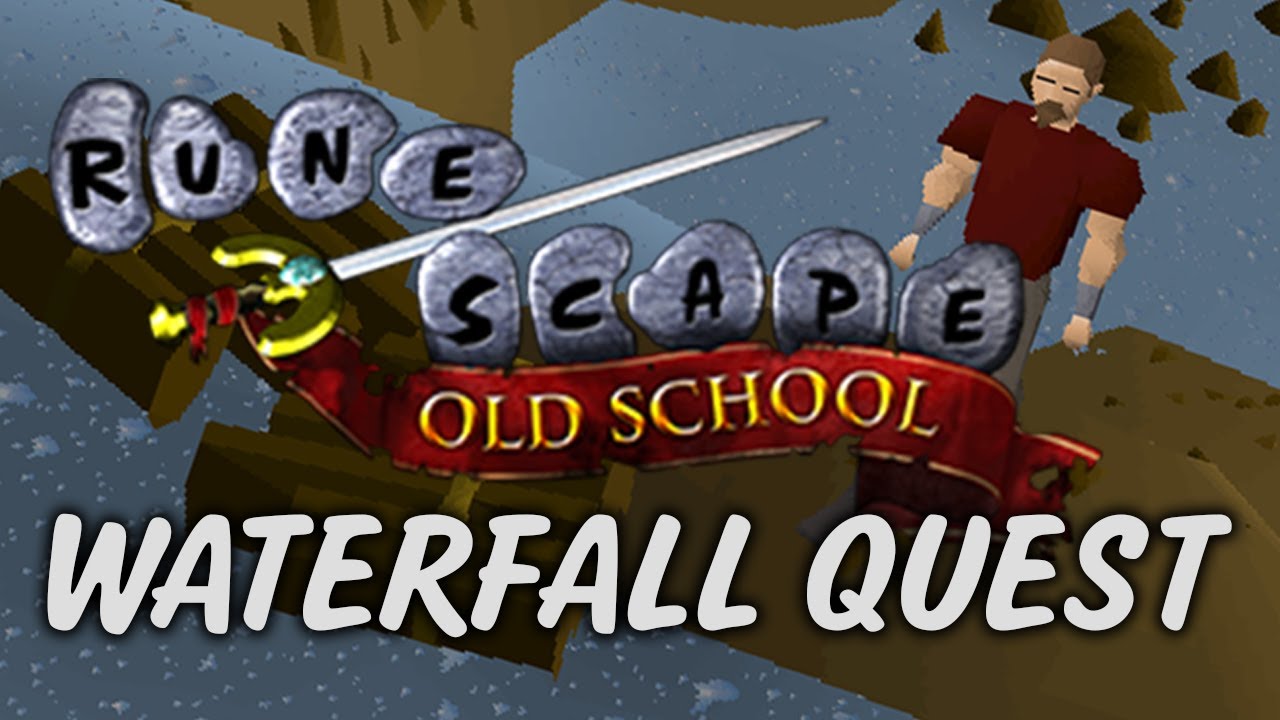 WATERFALL QUEST OLDSCHOOL RUNESCAPE 2019 WALKTHROUGH/PLAYTHROUGH ...