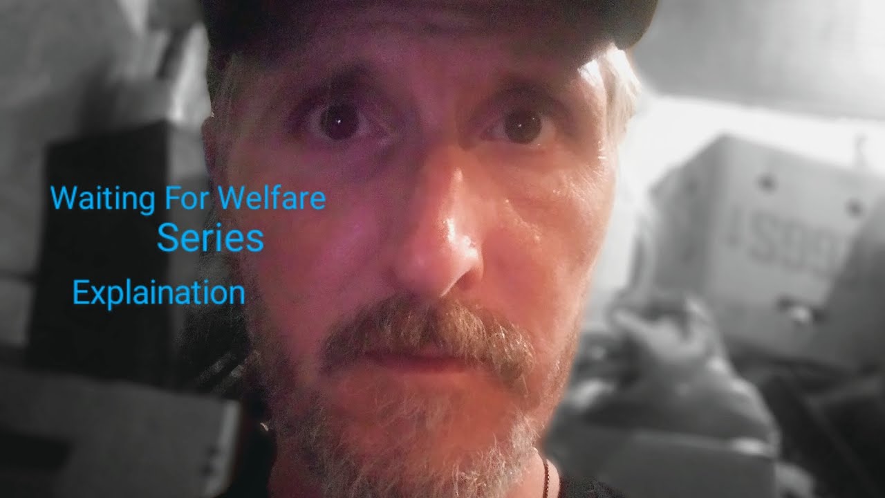 Waiting For Welfare series explanation video - YouTube