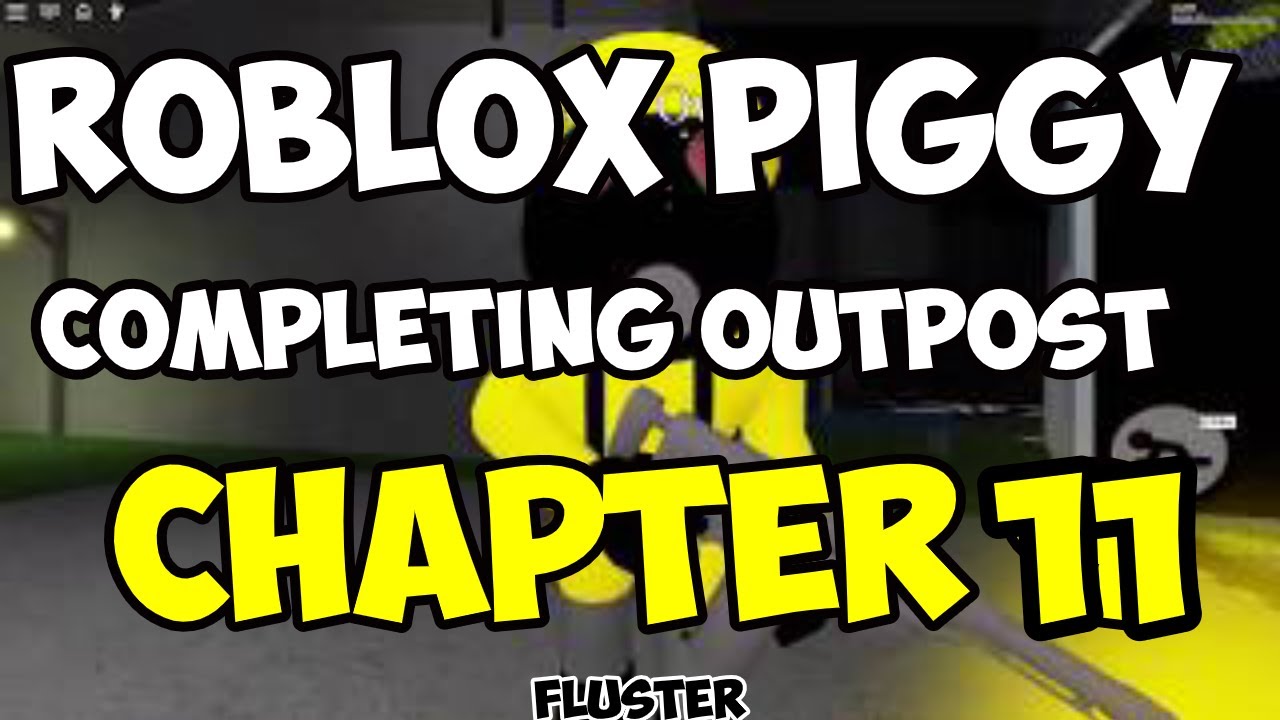Roblox Piggy - Completing Outpost (Chapter 11) - YouTube