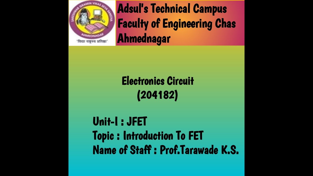 ATCFOEM_SE E&TC_ELECTRONIC CIRCUIT_UNIT I_JFET_INTRODUCTION - YouTube