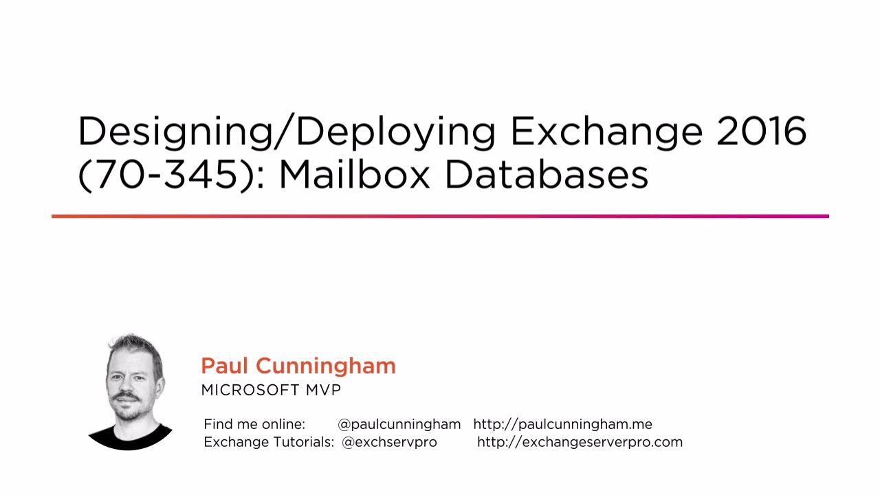 Course Preview: Designing/Deploying Exchange 2016 (70-345): Mailbox Databases - YouTube