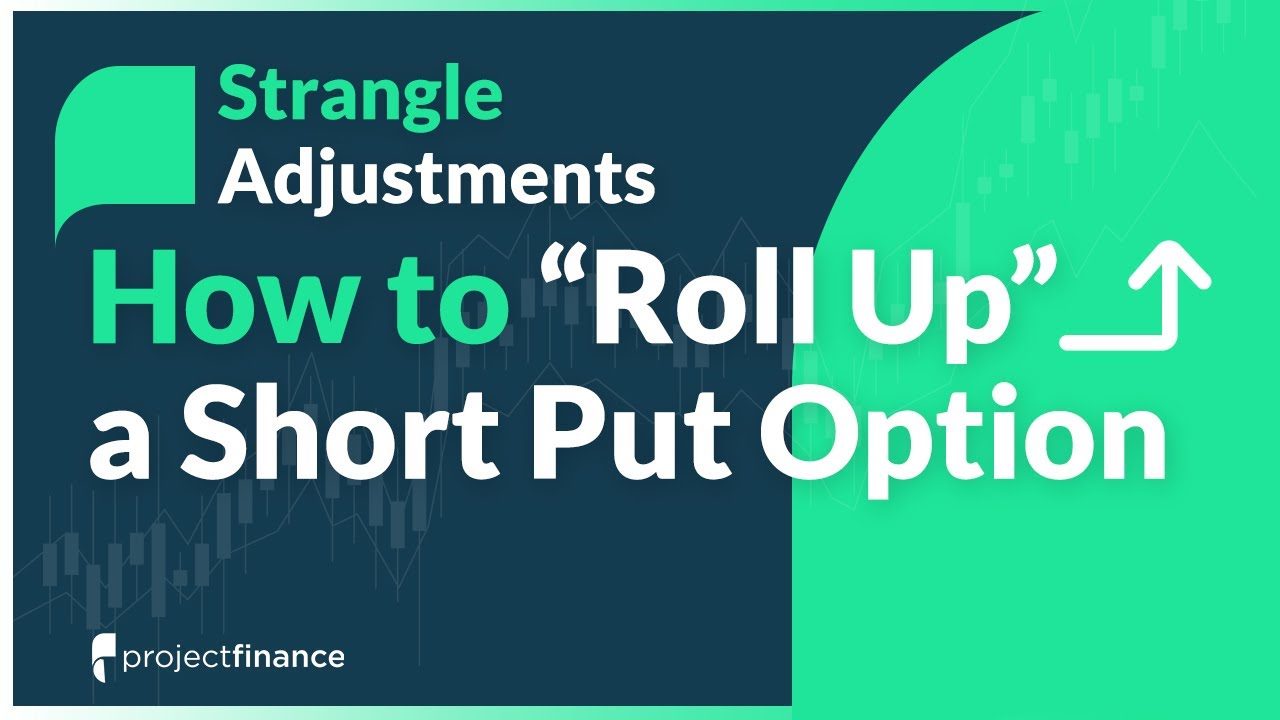 Short Strangle Adjustments: Rolling Up the Short Put Options - YouTube
