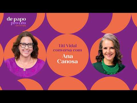 #04 Ana Canosa: amor e sexo estão escritos nas estrelas?