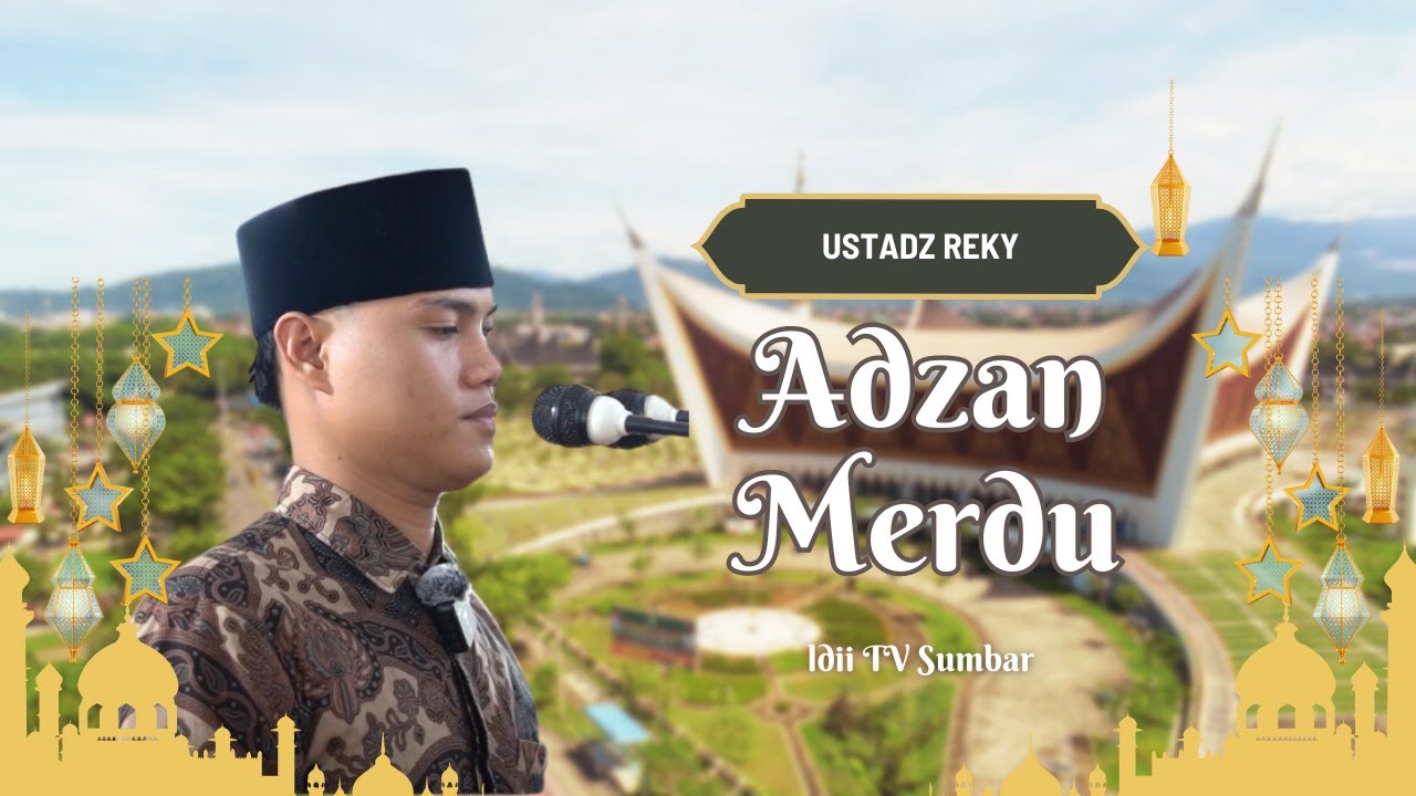 Adzan Merdu, Ustad Muda Reky LDII TV Sumbar - YouTube