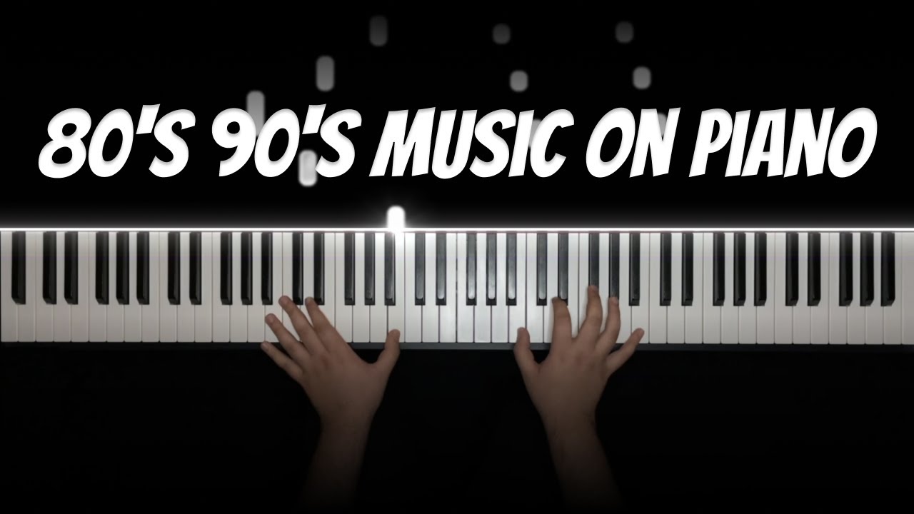 80's 90's Music On Piano by Kiamehr - YouTube
