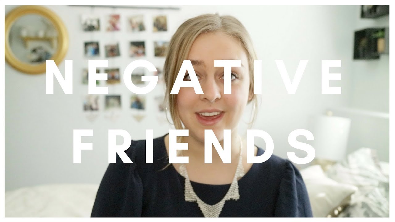 Dealing With Negative Friends - YouTube