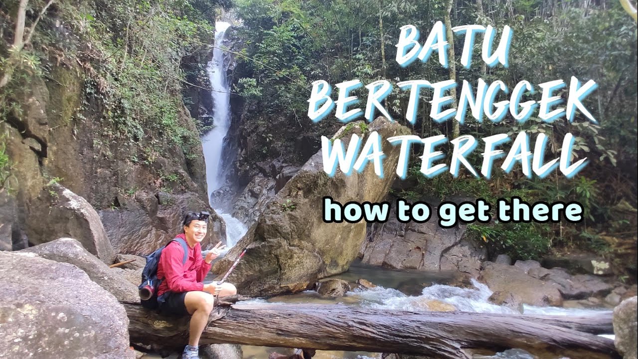 Hike @ Batu Bertenggek Waterfall | How to get there - YouTube