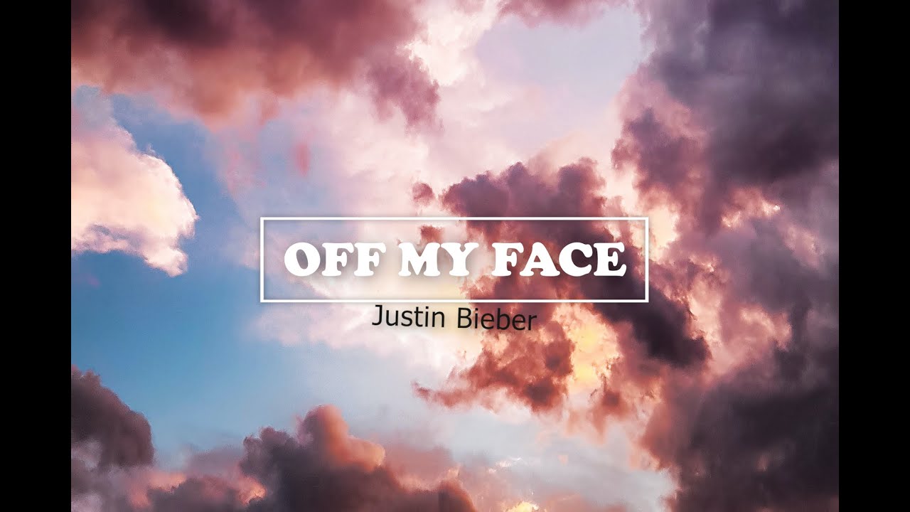 OFF MY FACE Justin Bieber - YouTube