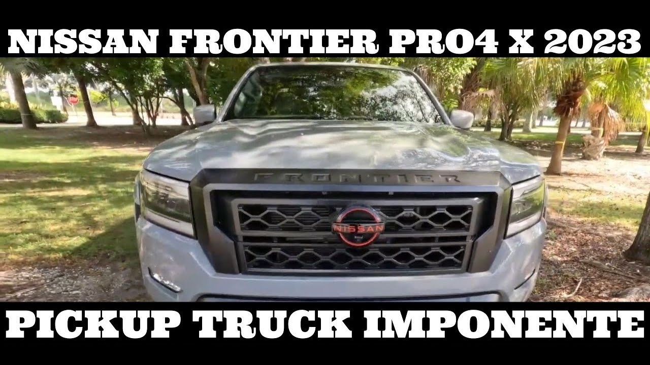 Nissan Frontier Pro4 X 2023: análisis y características de esta pickup bastante completa - YouTube