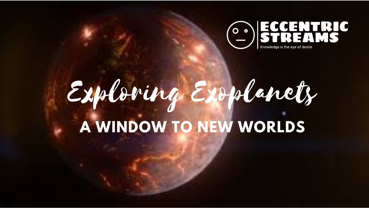 Exploring Exoplanets: A Window to New Worlds - YouTube