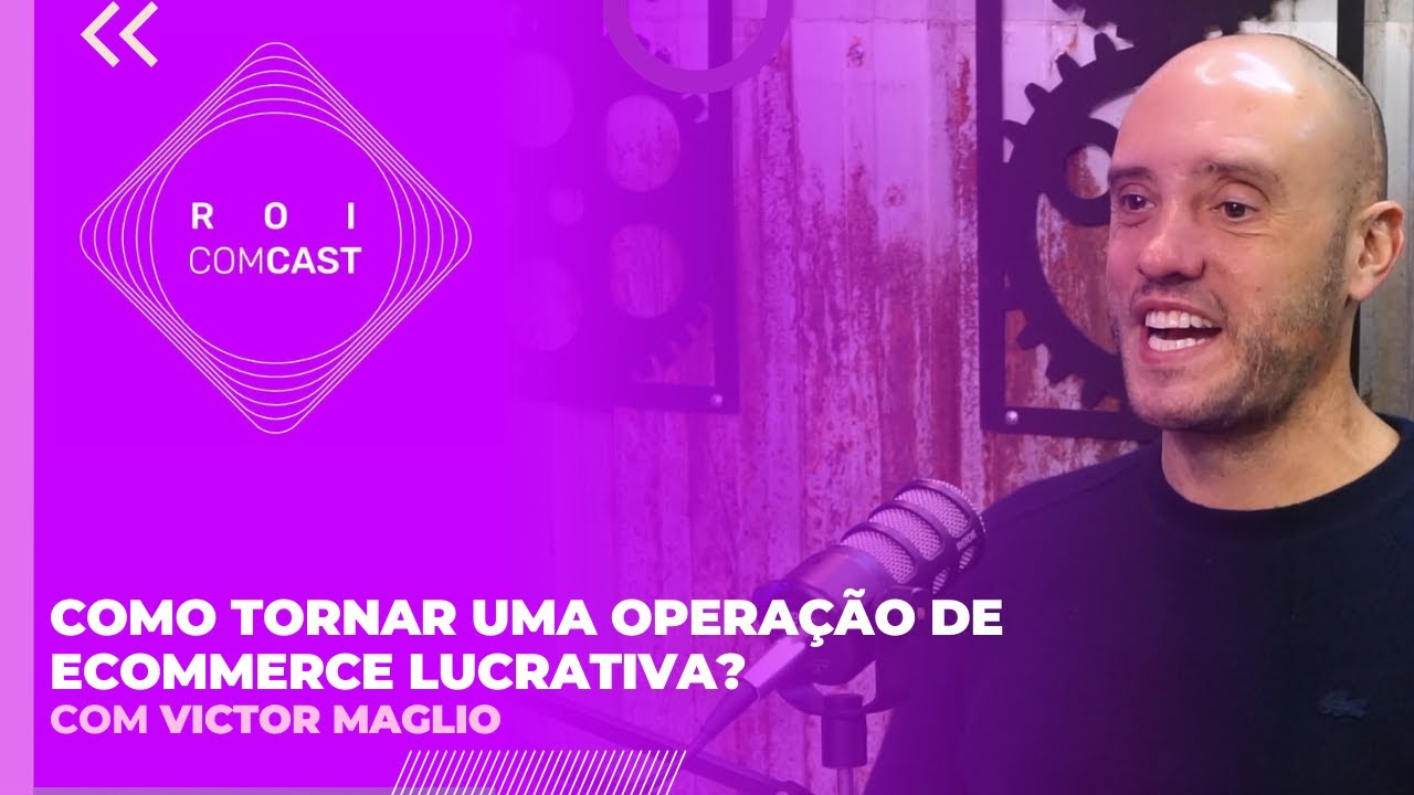 🎙️ Victor Maglio - Como tornar uma operação de E-commerce Lucrativa #38 ...