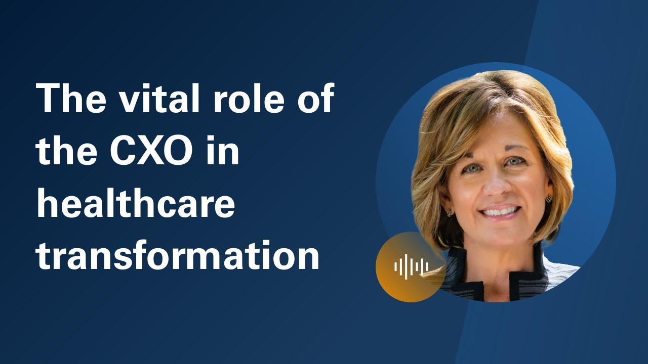 Patient No Longer | Beyond patient experience: The CXO's perspective on ...