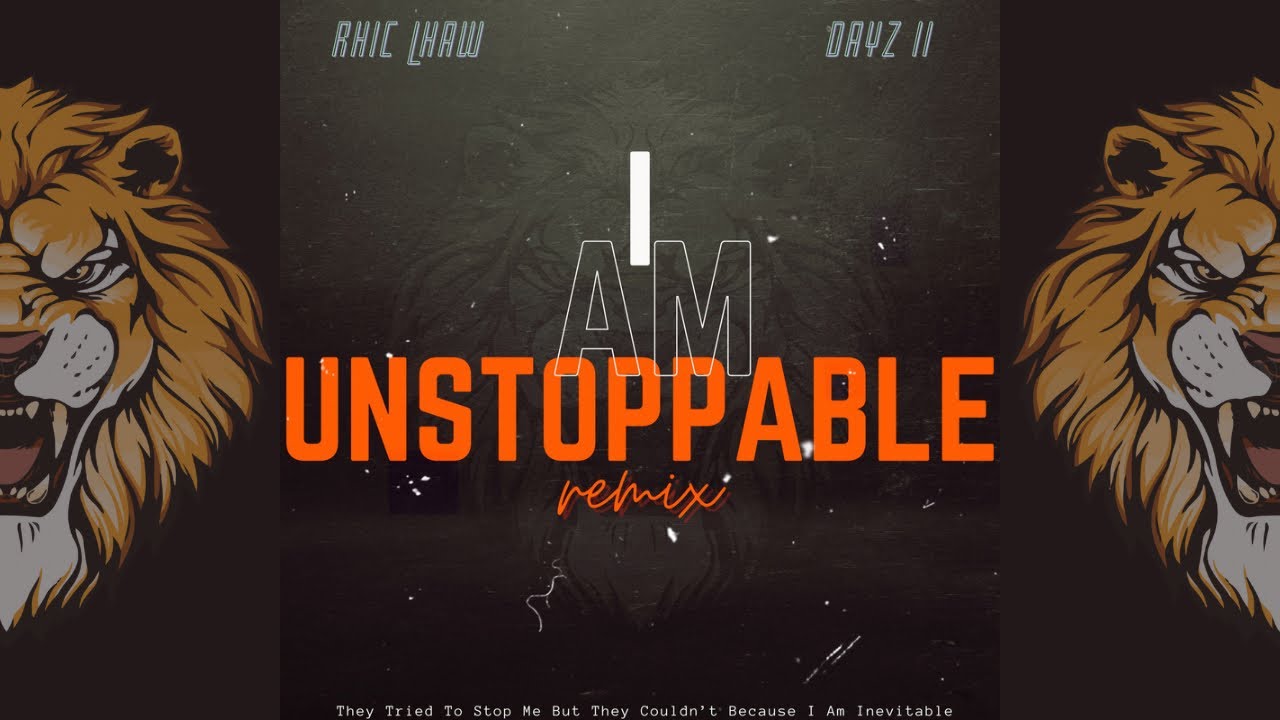 Rhic Lhaw - I Am Unstoppable (Remix) Official Lyrics Video - YouTube