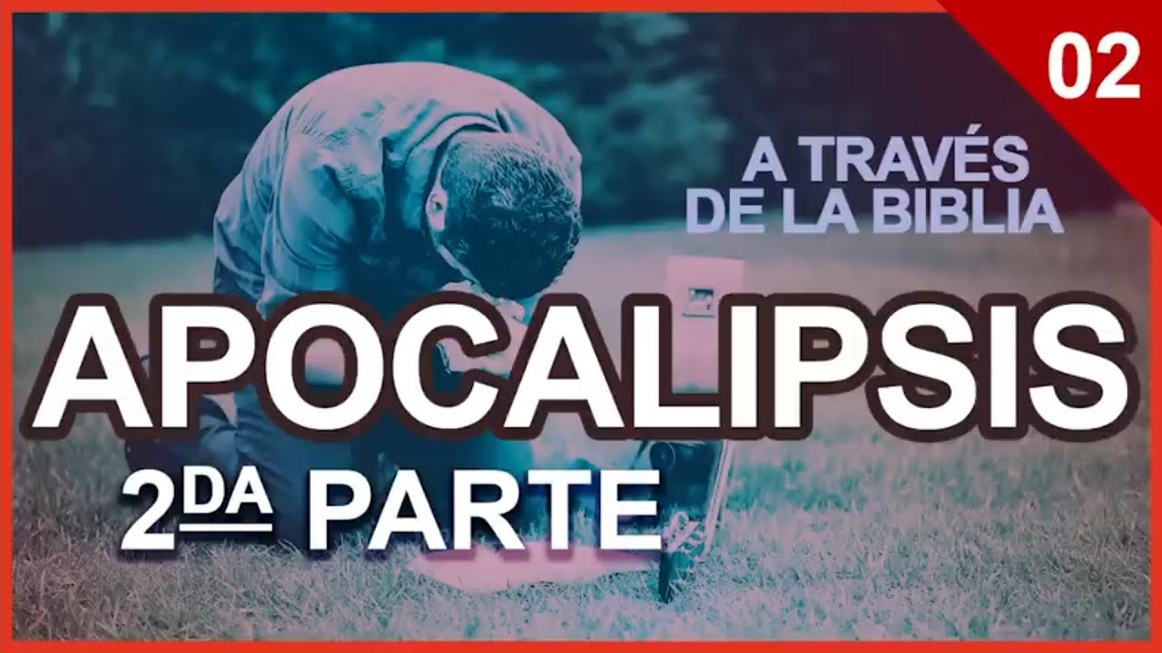 APOCALIPSIS (2) │ 📖 Estudio completo │ A Través de la Biblia │ J Vernon ...